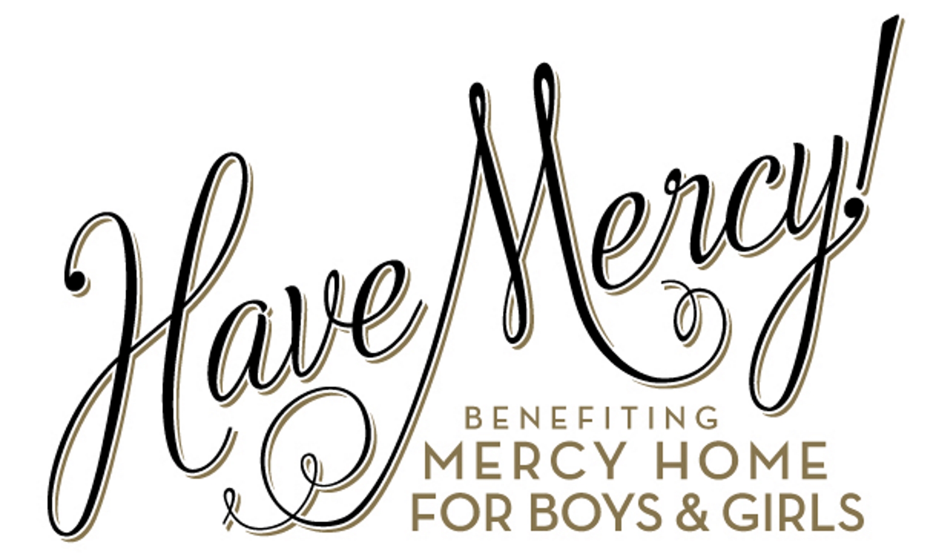 The Associate Board of Mercy Home Presents Have Mercy!
